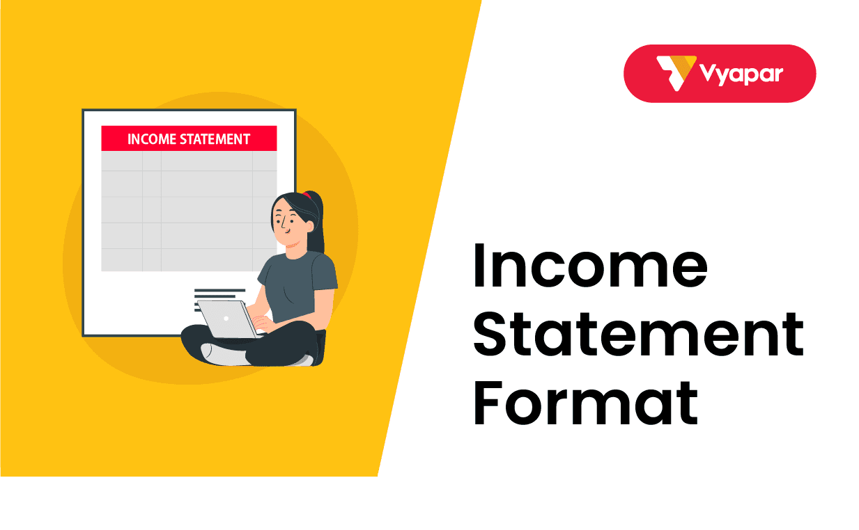 Income Statement Format - Definition, Objectives, Templates
